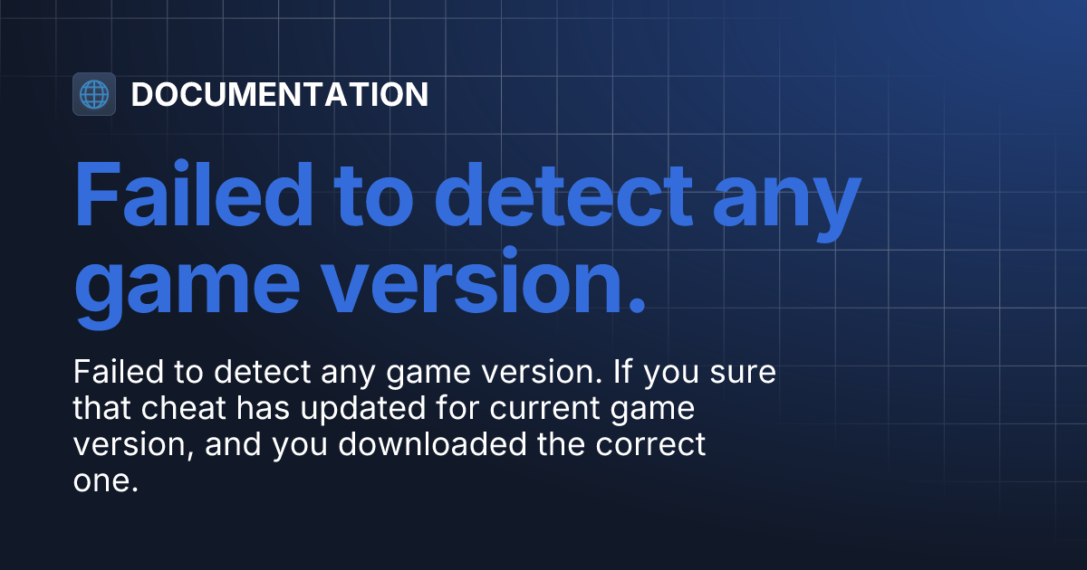Failed to detect any game version. | DOCUMENTATION